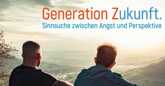 Generation Zukunft - Sinnsuche zwischen Angst und Perspektive